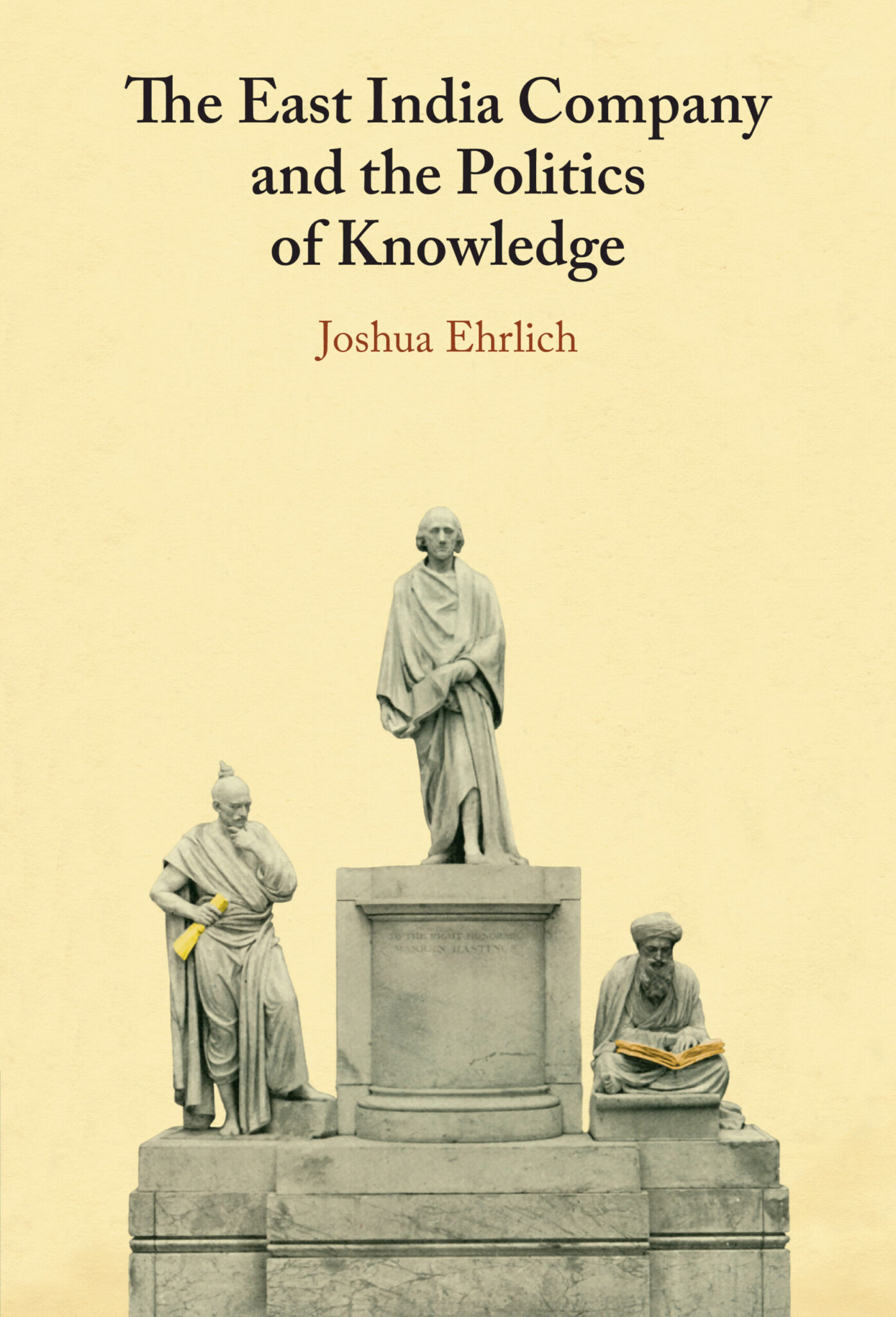 Joshua Erlich, autor de “The East India Company and the Politics of ...